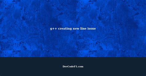 G Is Creating A New Line Without Being Implemented On The Code