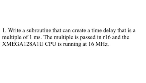 Solved 1 Write A Subroutine That Can Create A Time Delay