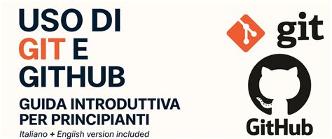 Guida All Uso Di Git E GitHub Per Principianti Getting Started With Git And GitHub A Beginner