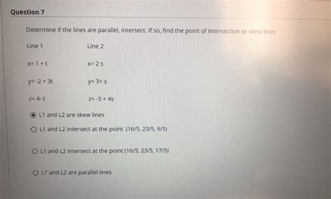 Solved Question Determine If The Lines Are Parallel Chegg