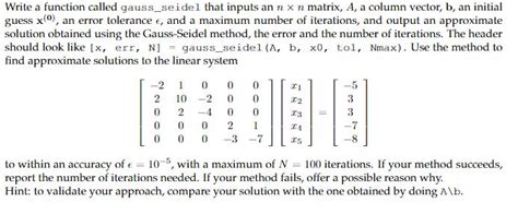 Solved Write A Function Called Gaussseidel That Inputs An N