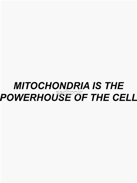 Mitochondria Is The Powerhouse Of The Cell Sticker For Sale By