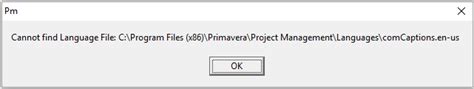 primavera p6 language error “cannot file language file c prgram files
