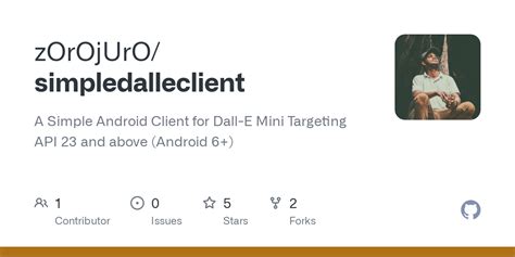 Github Zorojurosimpledalleclient A Simple Android Client For Dall E Mini Targeting Api 23