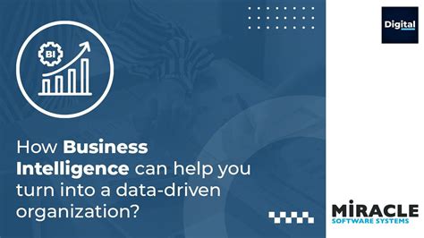 How Business Intelligence Can Help You Turn Into A Data Driven Organization