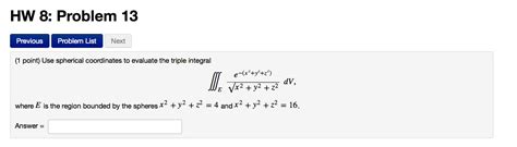 Solved Point Use Spherical Coordinates To Evaluate The Chegg