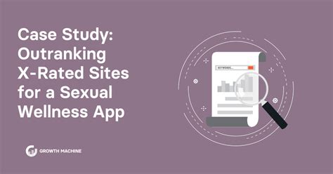 Case Study Outranking X Rated Sites For A Sexual Wellness App