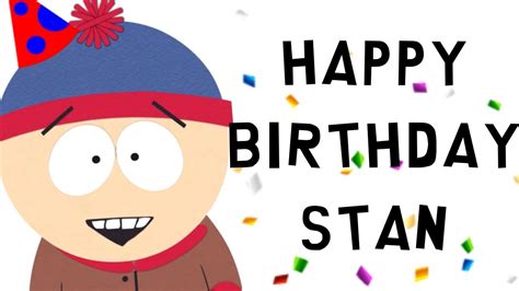 Happy Birthday Stan South Park Animation Sh Tpost Youtube