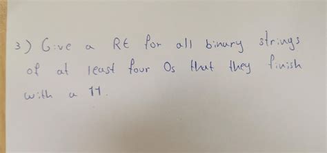 Solved 3 Give A Re For All Binary Strings Of At Least