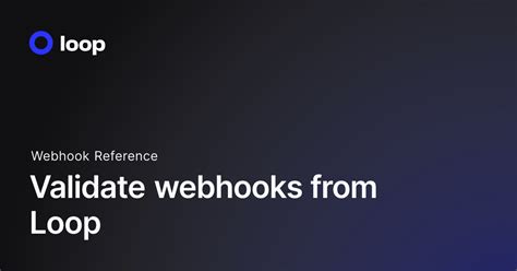Validate Webhooks From Loop Loop Returns Documentation