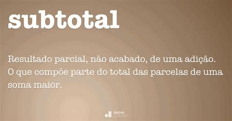 Subtotal Dicio Dicionário Online de Português