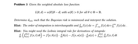 Solved Problem 3 Given The Weighted Absolute Loss Function