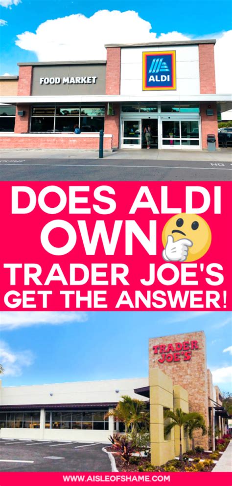 Aldi Trader Joes Does Aldi Own Trader Joes AisleofShame Com