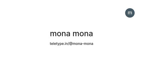 Mona Mona — Teletype