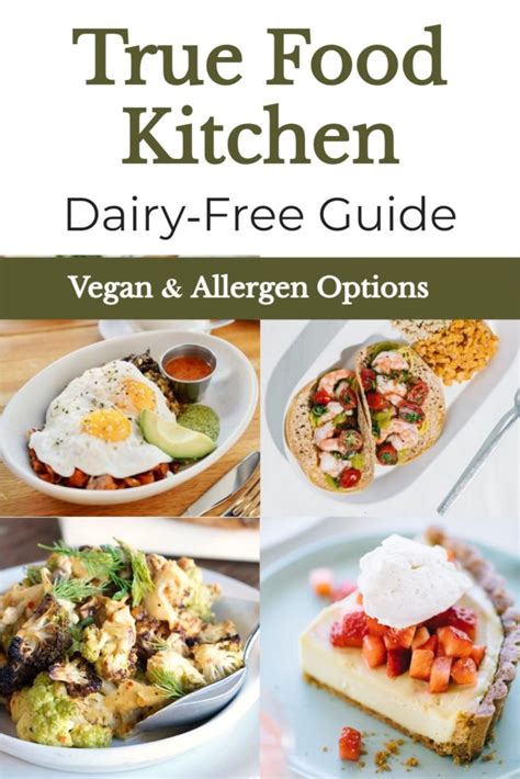 True Food Kitchen Dairy Free Menu Guide With Vegan Options