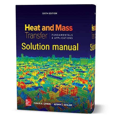 heat and mass transfer fundamentals and applications cengel 5th 6th