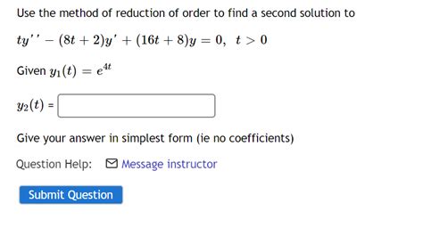 Solved Use The Method Of Reduction Of Order To Find A Second