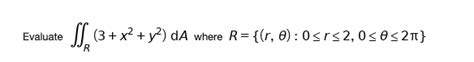 Solved Evaluate Double Integral Subscript R Space Left