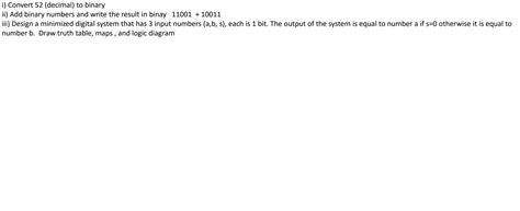 Solved I Convert 52 Decimal To Binary Ii Add Binary Chegg Com