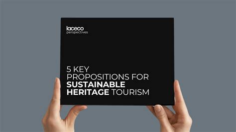 5 Key Propositions For Sustainable Heritage Tourism