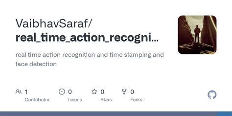 Github Vaibhavsarafrealtimeactionrecognition Real Time Action Recognition And Time