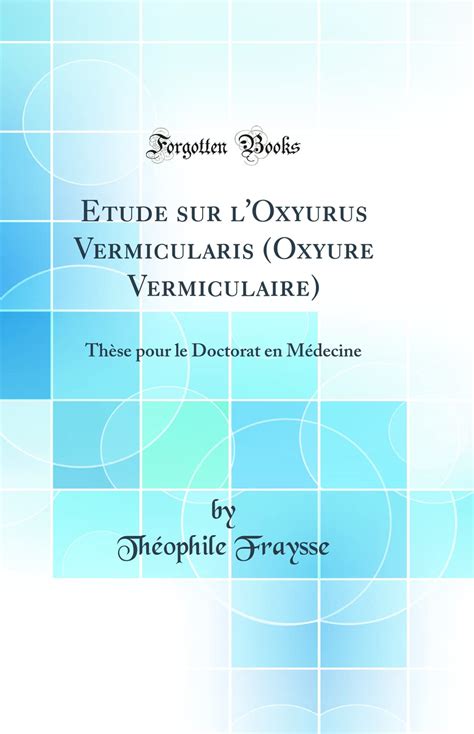 Etude Sur Loxyurus Vermicularis Oxyure Vermiculaire