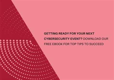 Getting Ready For Your Next Cybersecurity Event Download Our Free Ebook For Top Tips To Succeed