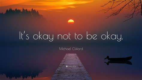 Michael Clifford Quote Its Okay Not To Be Okay”