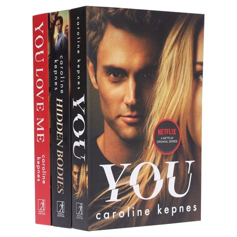 You Series By Caroline Kepnes You Hidden Bodies And You Love Me 3 Boo