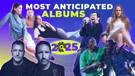 The Most Anticipated Albums Of 2025