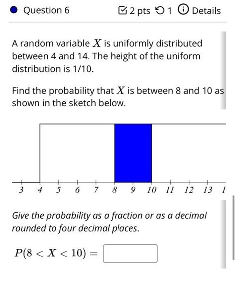 Solved Question 6 A Random Variable X Is Uniformly
