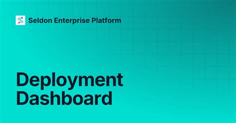 Deployment Dashboard Seldon Enterprise Platform