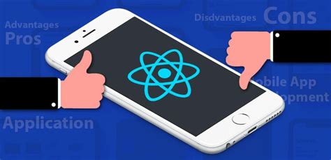 Advantages And Disadvantages Of Using React Native In 2023