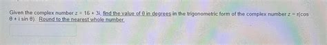 solved given the complex number z 16 3i find the value of θ