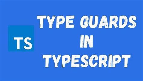 Afridi Akbar Ifty On Linkedin Exploring Type Guards In Typescript Discussing Various Types Of