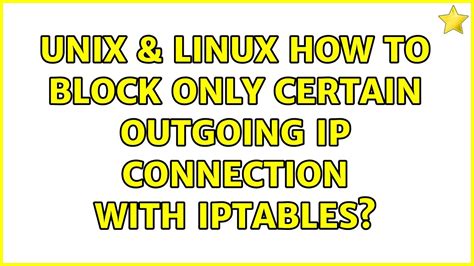 Unix And Linux How To Block Only Certain Outgoing Ip Connection With