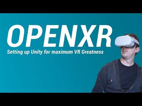OPENXR Unity How To Set Up Unity For OpenXR YouTube