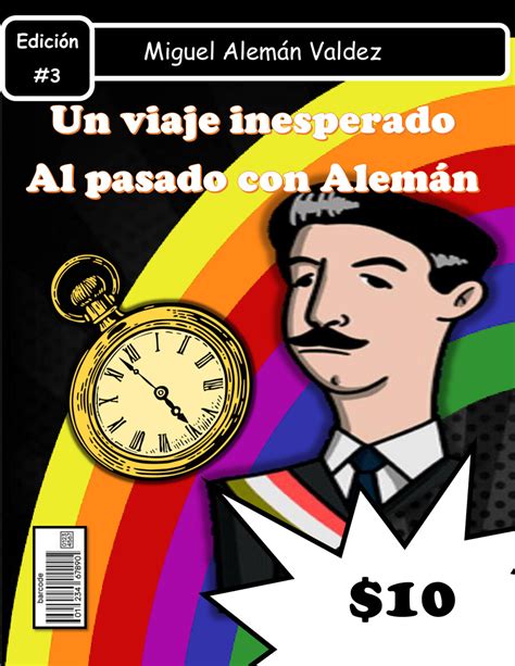 Cómic Miguel Alemán Valdés By Xhapiiz Ac Flipsnack