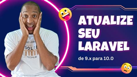 Como Fazer Upgrade Do Laravel 9x Para Laravel 100 Dicas De Laravel