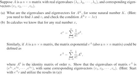 Solved Suppose A Is A N X N Matrix With Real Eigenvalues Chegg Com