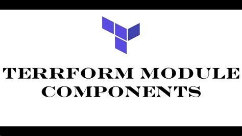 Terraform Episode 68 Introduction To Terraform Module Components Terraform Module
