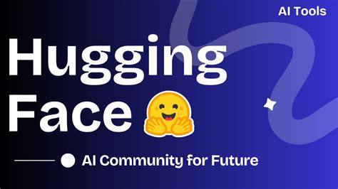 Hugging Face Open Source Ai Platform For The Community Youtube
