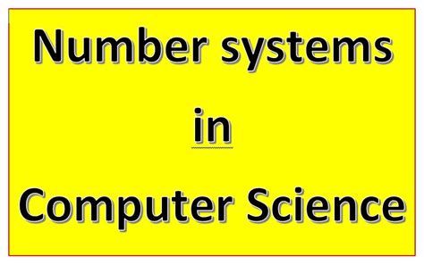 Comprehensive Notes Number System Computer Science Class 11