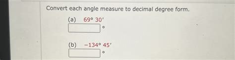 solved convert each angle measure to decimal degree