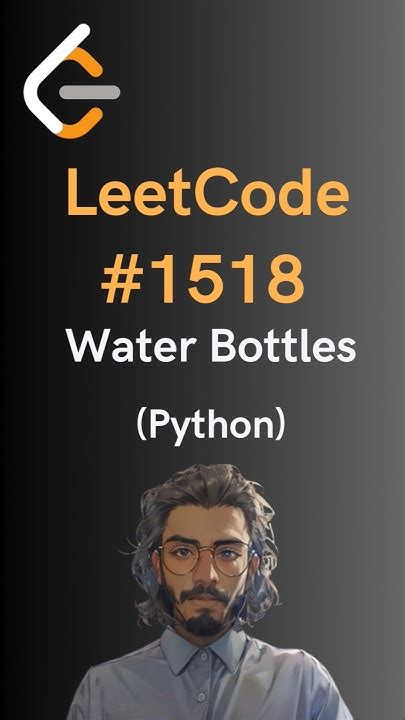 Leetcode1518 Water Bottles Python Youtube