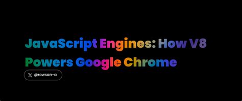 JavaScript Engines How V8 Powers Google Chrome DEV Community