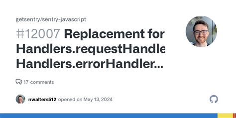 Replacement For Handlersrequesthandler Handlerserrorhandler Etc · Issue 12007 · Getsentry