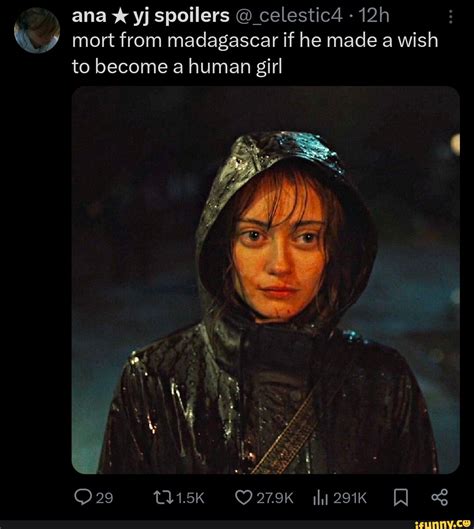 Ana Yj Spoilers Celestic4 Mort From Madagascar If He Made A Wish To
