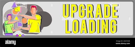 Hand Writing Sign Upgrade Loading Business Overview Advancement Of Applications To More