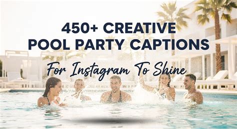 450 Creative Pool Party Captions For Instagram To Shine